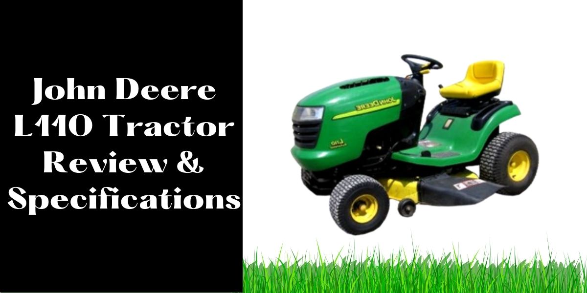 John Deere L110 Tractor Review & Specifications