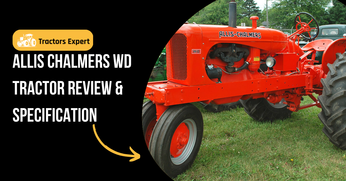 Allis Chalmers WD Tractor Review & Specification