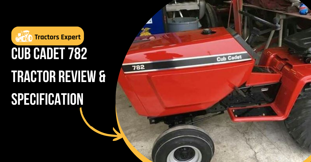 Cub Cadet 782 Tractor Review & Specification