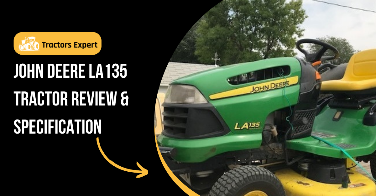 John Deere LA135 Tractor Review & Specification